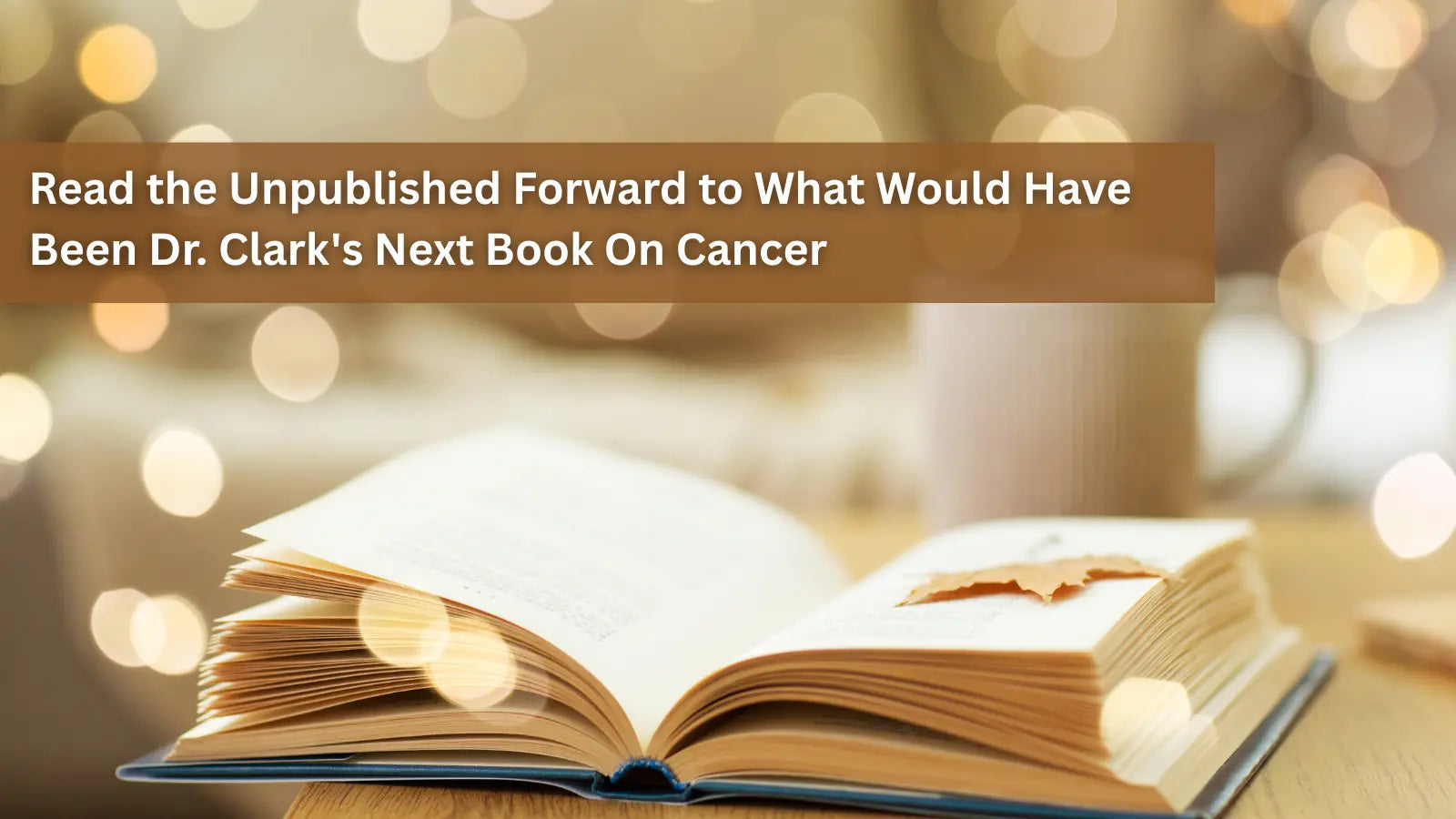 Read the Unpublished Forward to What Would Have Been Dr. Clark's Next ...