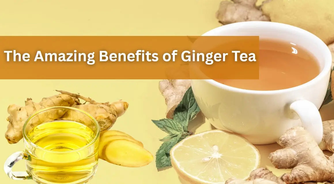 The Amazing Benefits of Ginger Tea - Dr. Clark Store