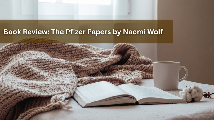 Book Review: The Pfizer Papers: Crimes Against Humanity by Naomi Wolf ...