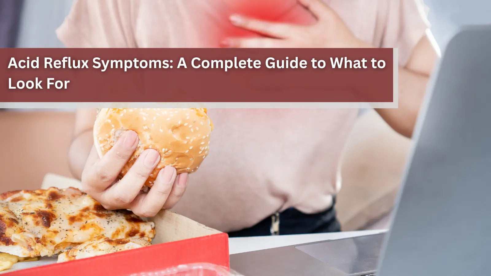 Acid Reflux Symptoms: A Complete Guide to What to Look For – Dr. Clark ...