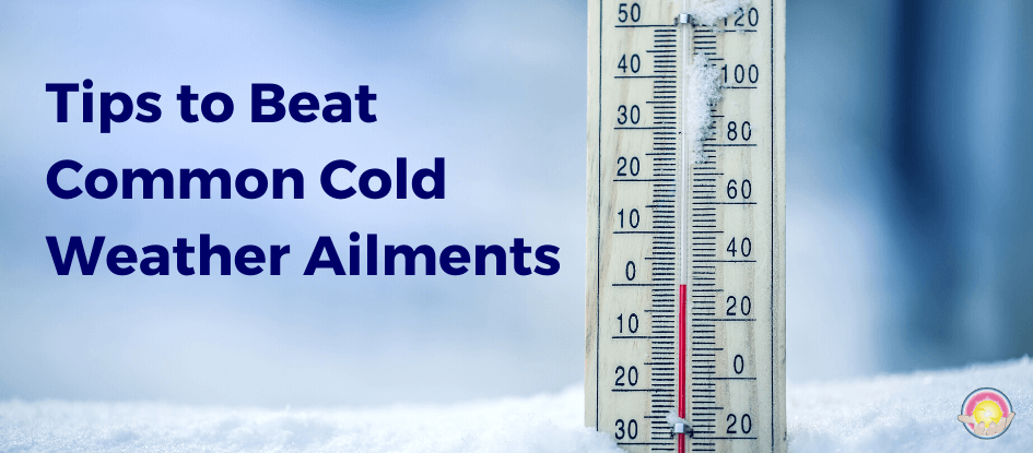Tips to Beat Common Cold Weather Ailments - Dr. Clark Store