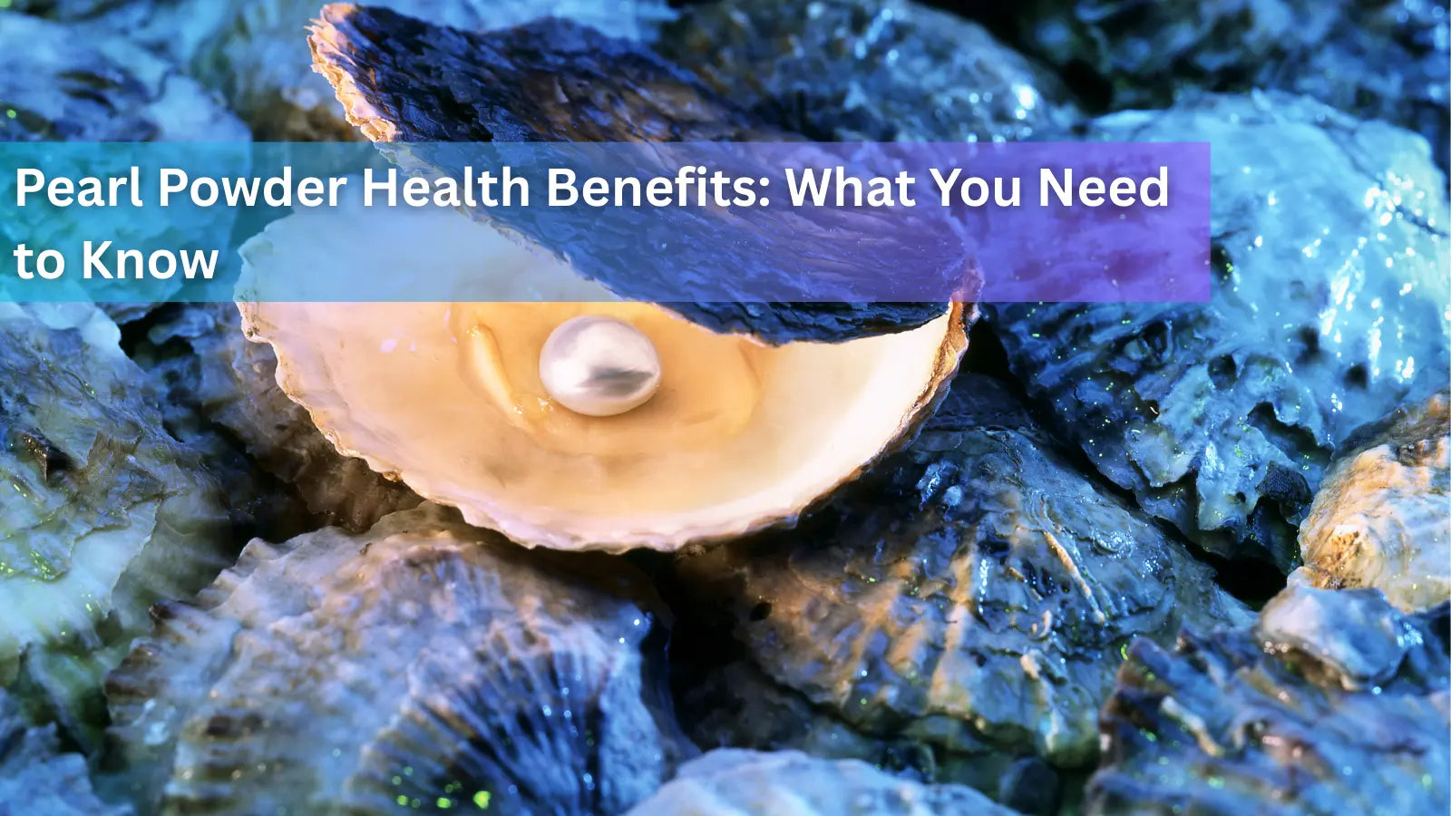 Pearl Powder Health Benefits: What You Need to Know - Dr. Clark Store